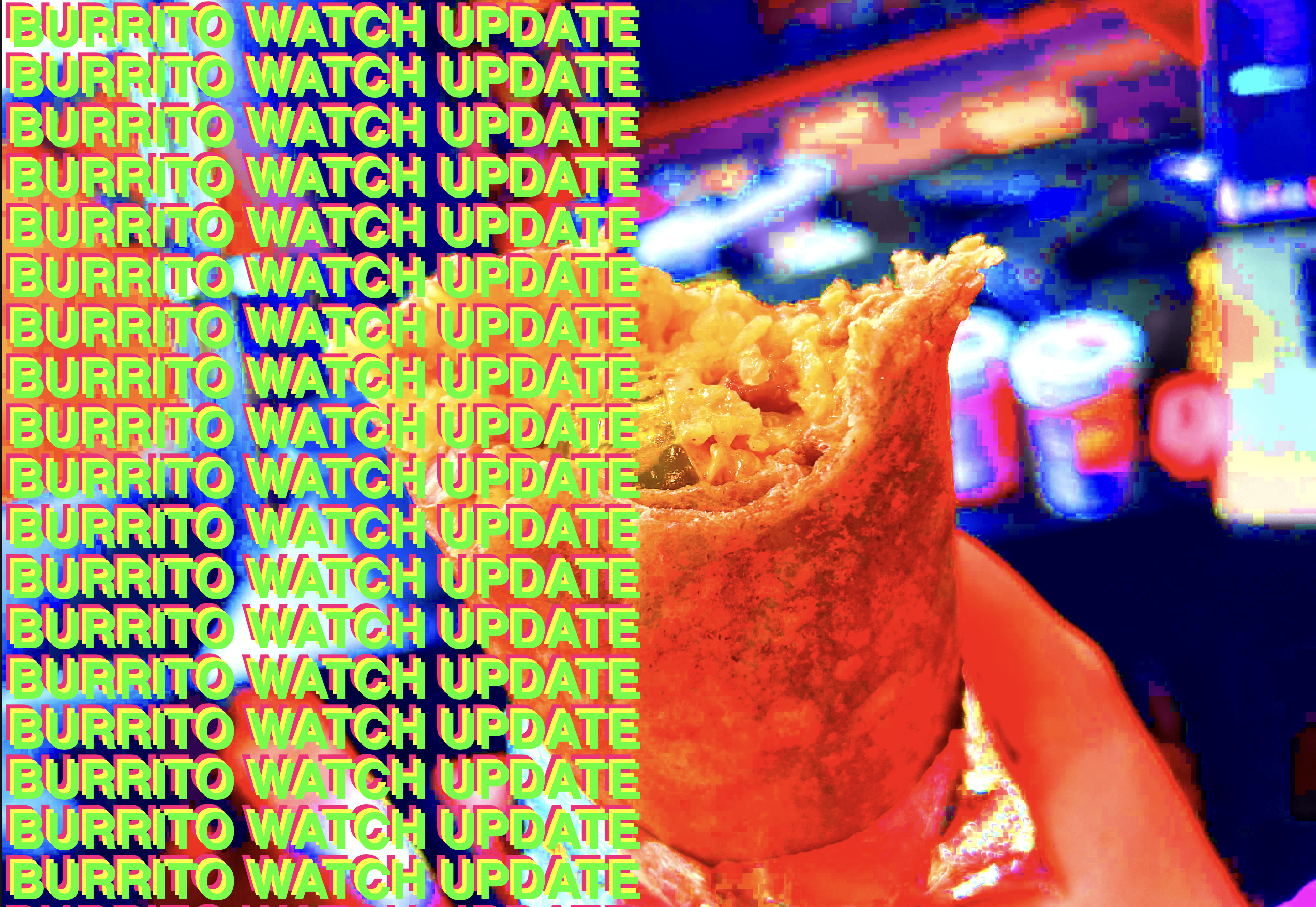 BREAKING BURRITO NEWS